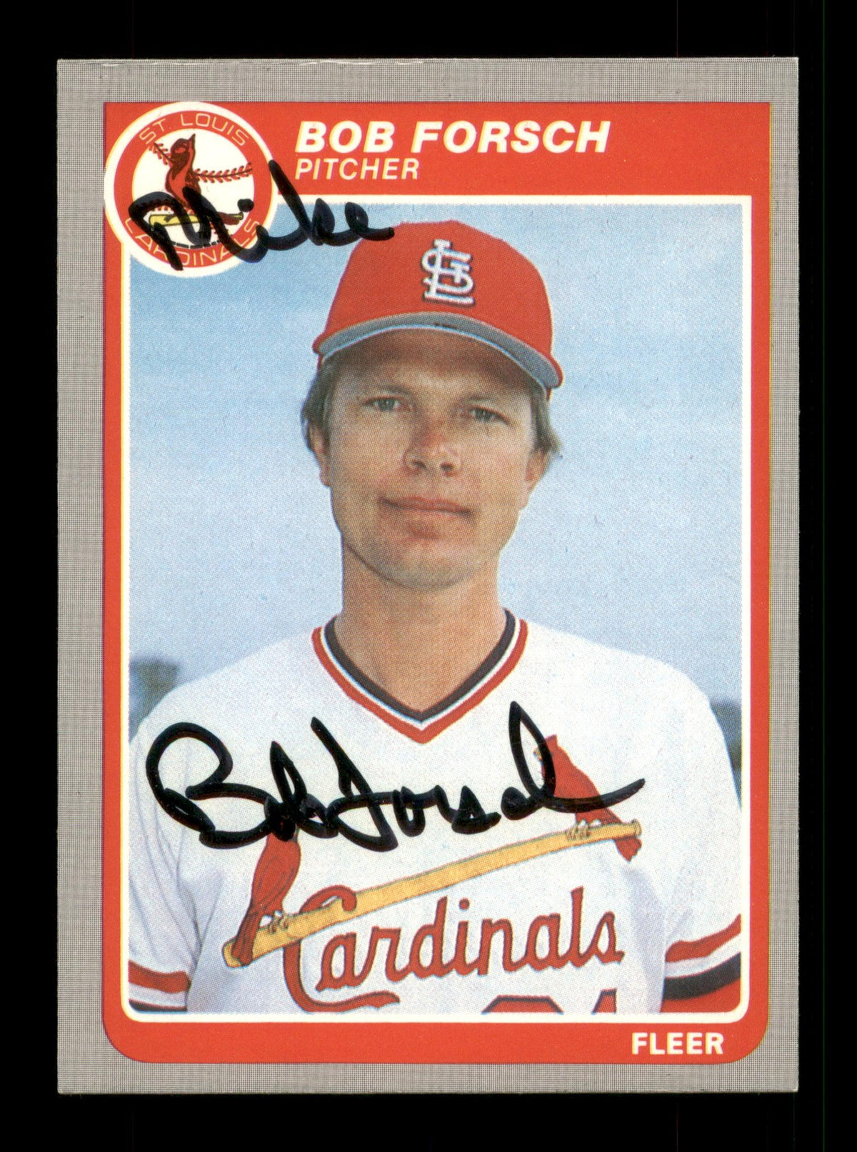 Bob Forsch Autographed 1985 Fleer Card #223 St. Louis Cardinals "Mike ...